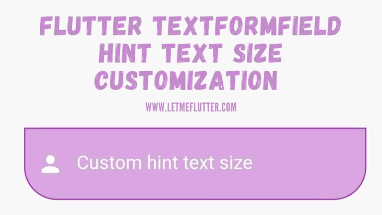 How To Change Flutter Textformfield Hint Text Size Let Me Flutter