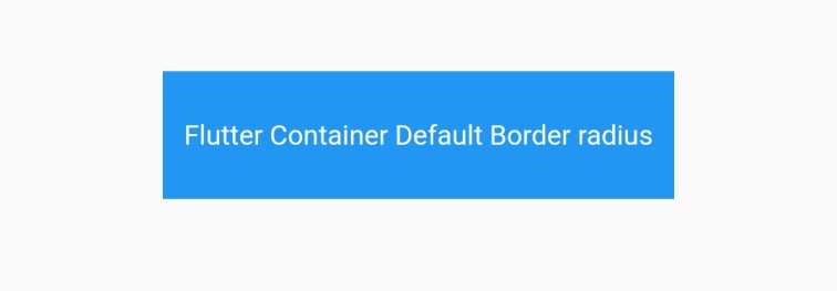 How To Easily Change Flutter Container Border Radius - Let Me Flutter How To Easily Change Flutter Container Border Radius - Let Me Flutter