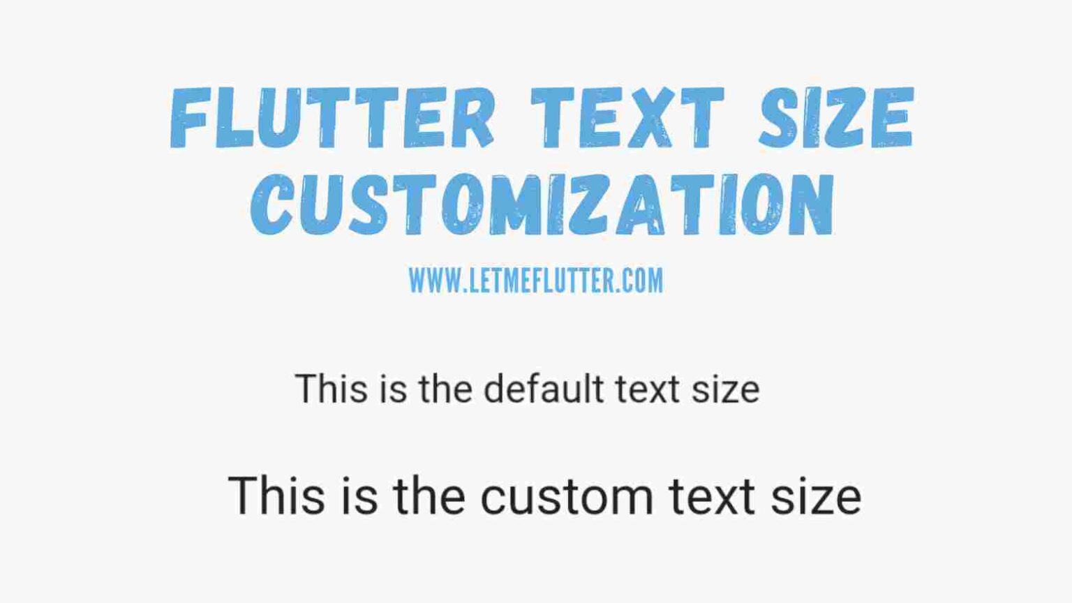 How To Easily Change Flutter Text Size Let Me Flutter