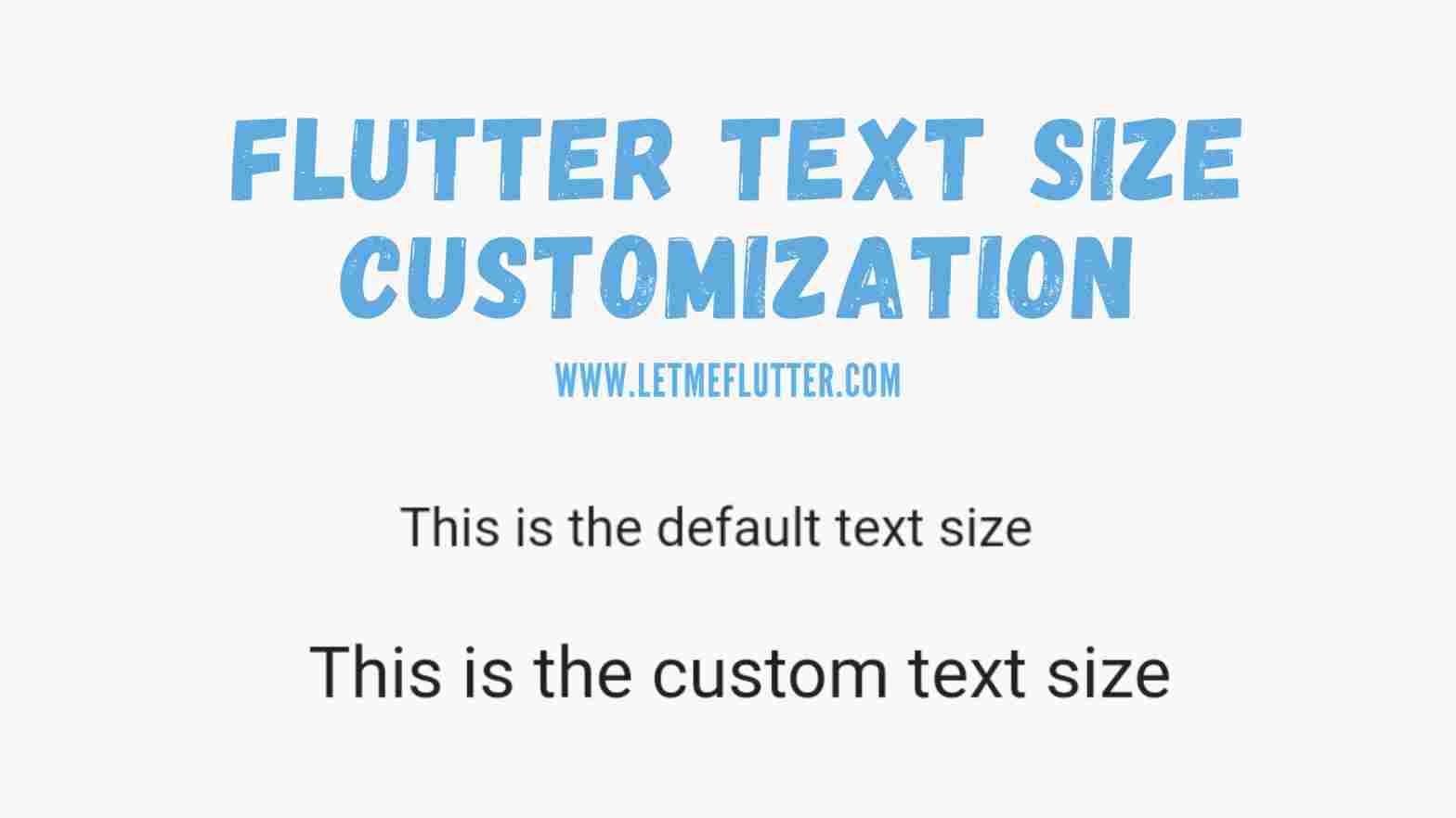 How To Easily Change Flutter Text Size Let Me Flutter