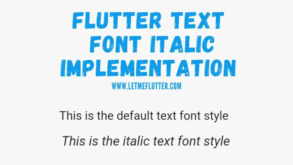 How To Set Flutter Text Italic Easy Flutter Code Example Let Me Flutter