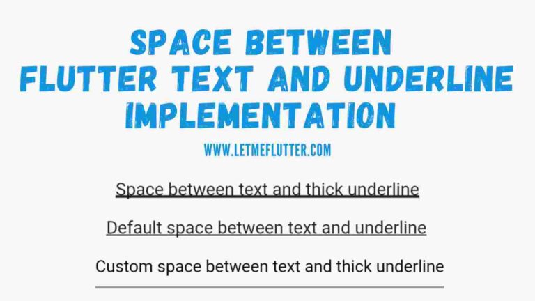 How To Easily Set Space Between Flutter Text And Underline Let Me Flutter