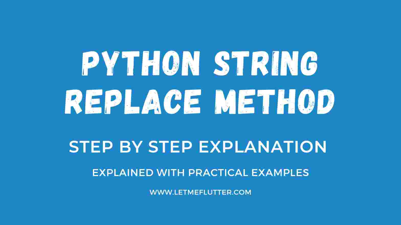 How To Easily Use Python String Replace Method Detailed Python Guide 