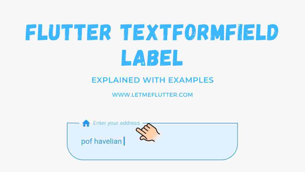 How To Customize Flutter Textformfield Label Easy Flutter Code Example Let Me Flutter