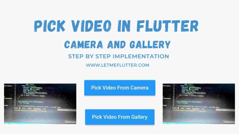 How To Easily Pick Video In Flutter [Camera/Gallery] - Let Me Flutter