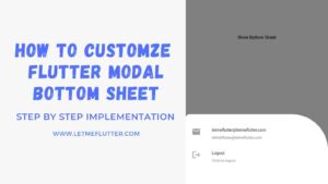 [Solved] How To Customize Flutter Modal Bottom Sheet - Let Me Flutter