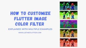[Easy Guide] Flutter Image Color Filter Customization With Examples ...