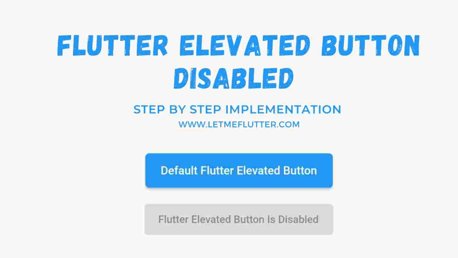 How To Set Flutter Elevated Button Disabled [Flutter Easy Guide] - Let ...