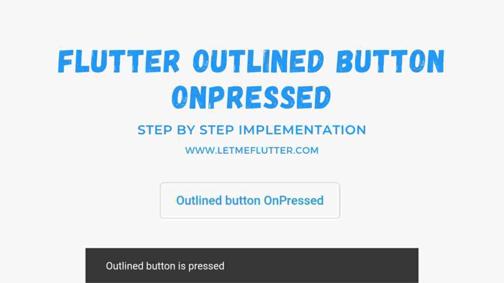 Flutter OutlinedButton Widget Onpressed Example Archives - Let Me Flutter