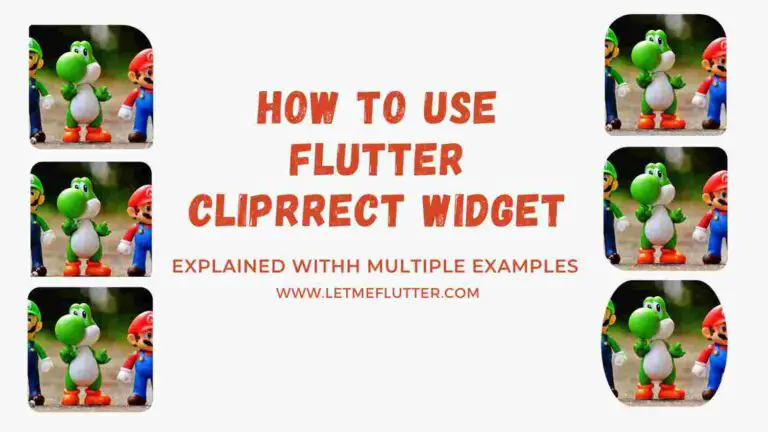 How To Use Flutter ClipRRect Widget [Explained With Examples] - Let Me Flutter